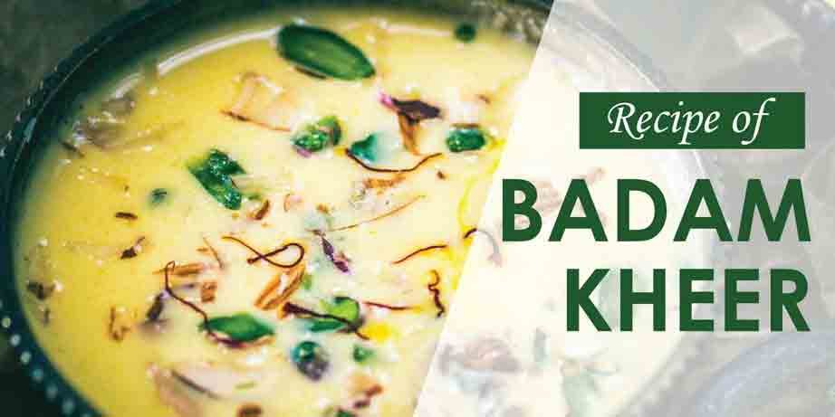 Recipe of Badam Kheer - NFCI Hospitality